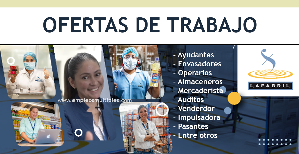La fabril ofrece puestos de trabajo a nivel nacional - Empleos Multiples